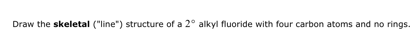 Solved Draw the skeletal ("line") ﻿structure of a 2° ﻿alkyl | Chegg.com