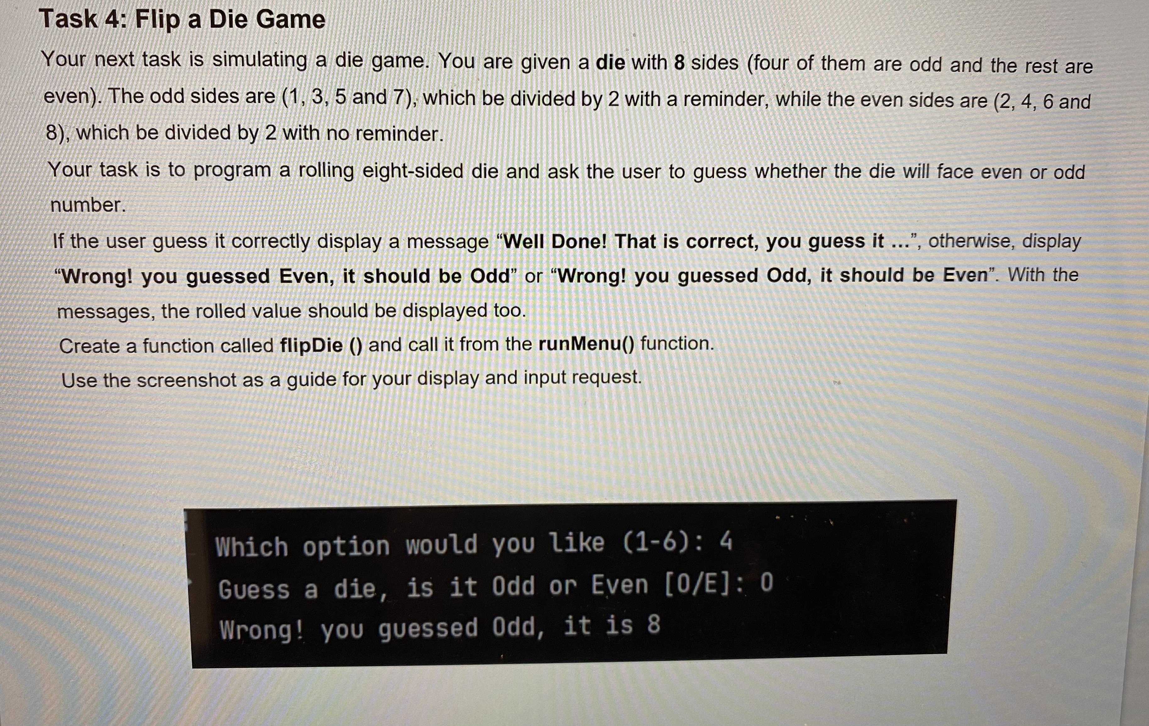 Solved Task 4: Flip a Die GameYour next task is use | Chegg.com