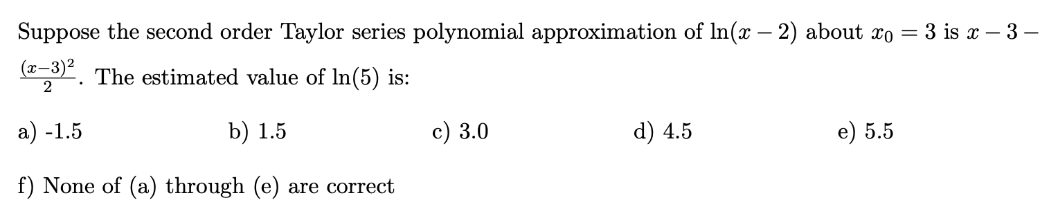 Solved - Suppose the second order Taylor series polynomial | Chegg.com