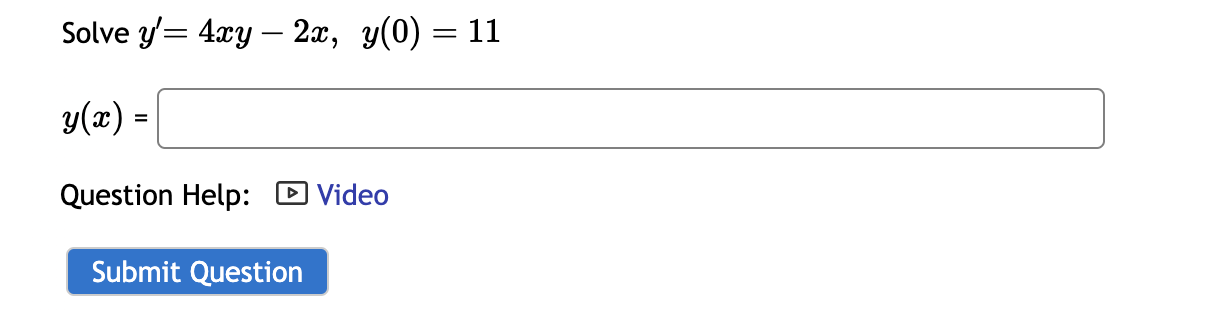 Solved Solve y′=4xy−2x,y(0)=11 y(x)= Question Help: Video | Chegg.com