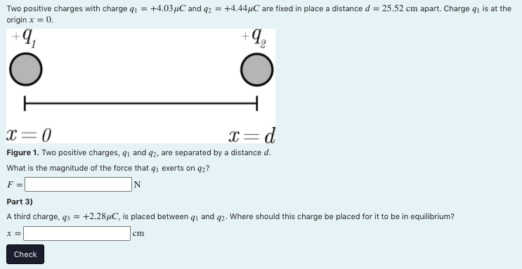Solved Two positive charges with charge q1 = +4.03 C and q2 | Chegg.com