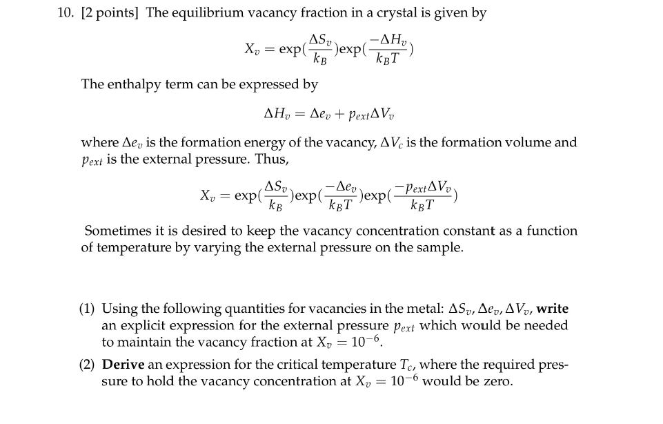 Solved AS, 10. [2 points] The equilibrium vacancy fraction | Chegg.com