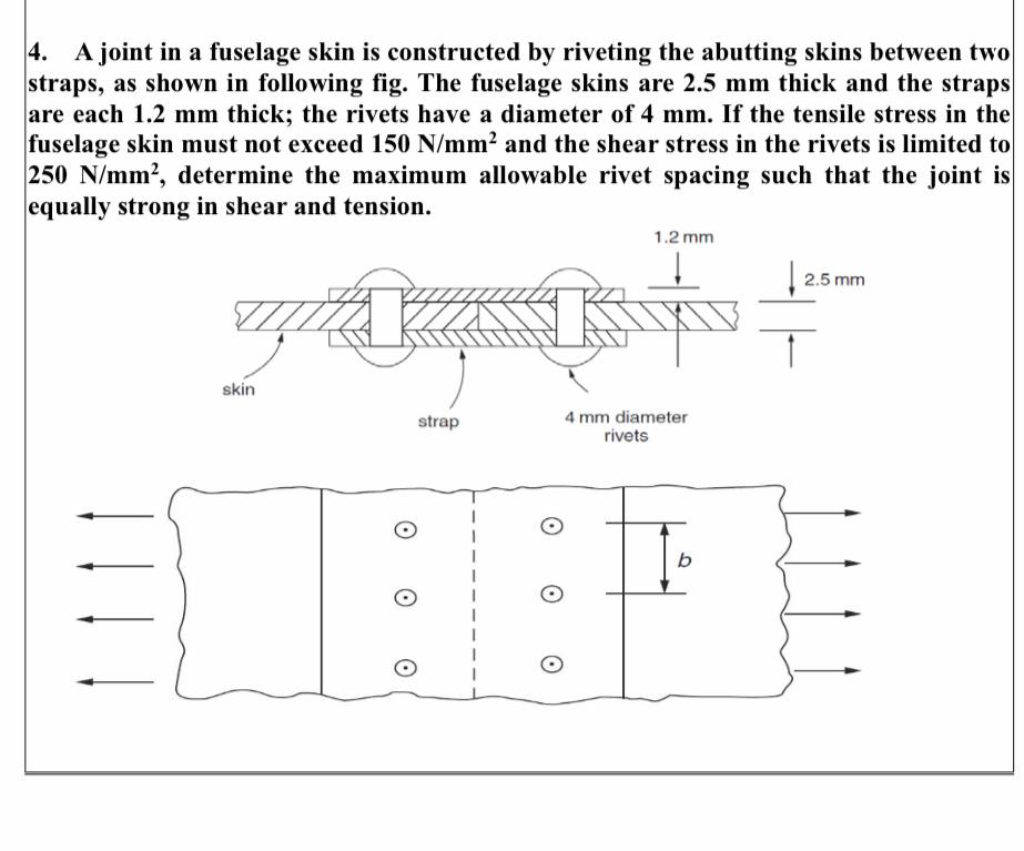 Solved 4. A joint in a fuselage skin is constructed by | Chegg.com