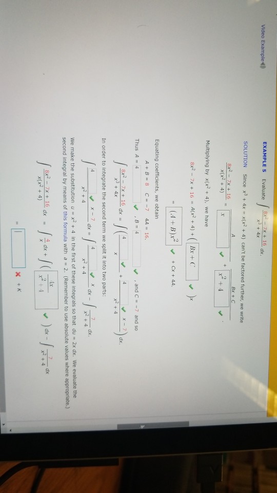 Solved EXAMPLE 5 Evaluate x 16 x3 +4x SOLUTION Since x3 + 4x | Chegg.com