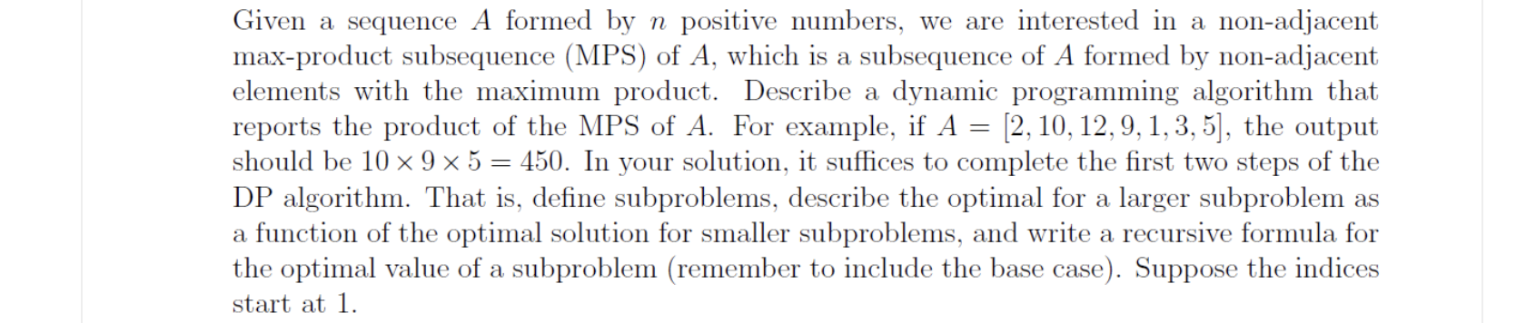 Solved Given a sequence A formed by n positive numbers, we | Chegg.com