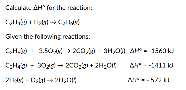 Solved Calculate ΔH° for the reaction: C2H4(g) + H2(g) → | Chegg.com