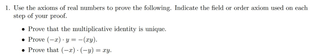Solved Use The Axioms Of Real Numbers To Prove The 