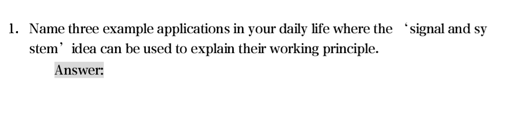 Solved 1. Name three example applications in your daily life | Chegg.com