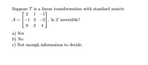 Solved Suppose T is a linear transformation with standard | Chegg.com