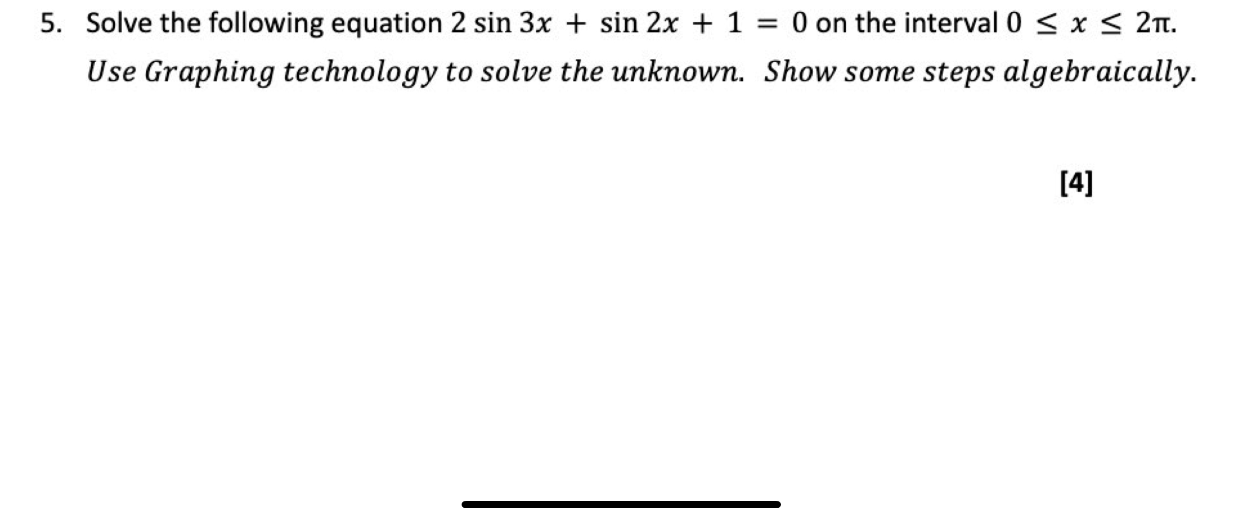 Solved Solve the following equation 2sin3x+sin2x+1=0 ﻿on the | Chegg.com