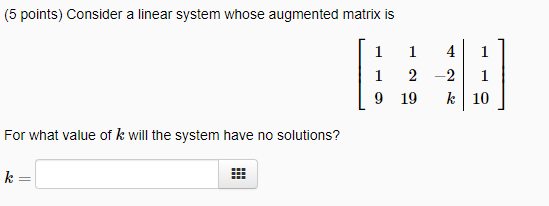 Solved (5 points) Consider a linear system whose augmented | Chegg.com