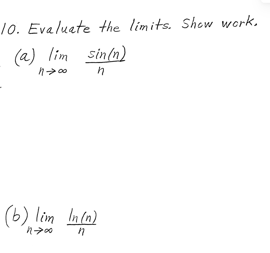 Solved 10. Evaluate the limits. Show work, (a) lim sin(n) no | Chegg.com