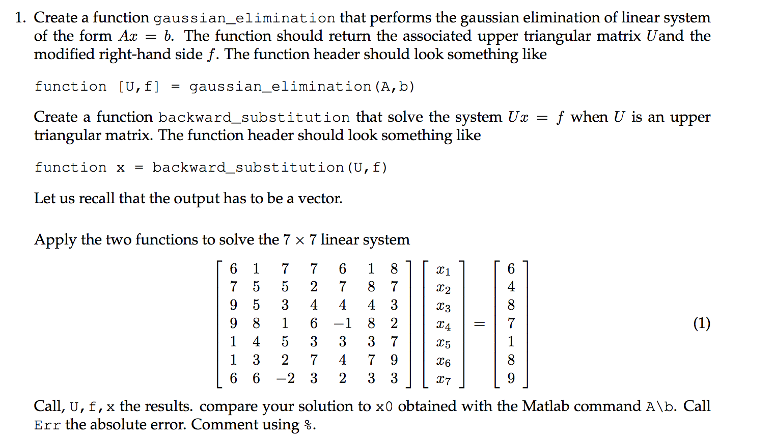 (Solved) : 1 Create Function Gaussianelimination Performs Gaussian ... (Solved) : 1 Create Function Gaussianelimination Performs Gaussian ...