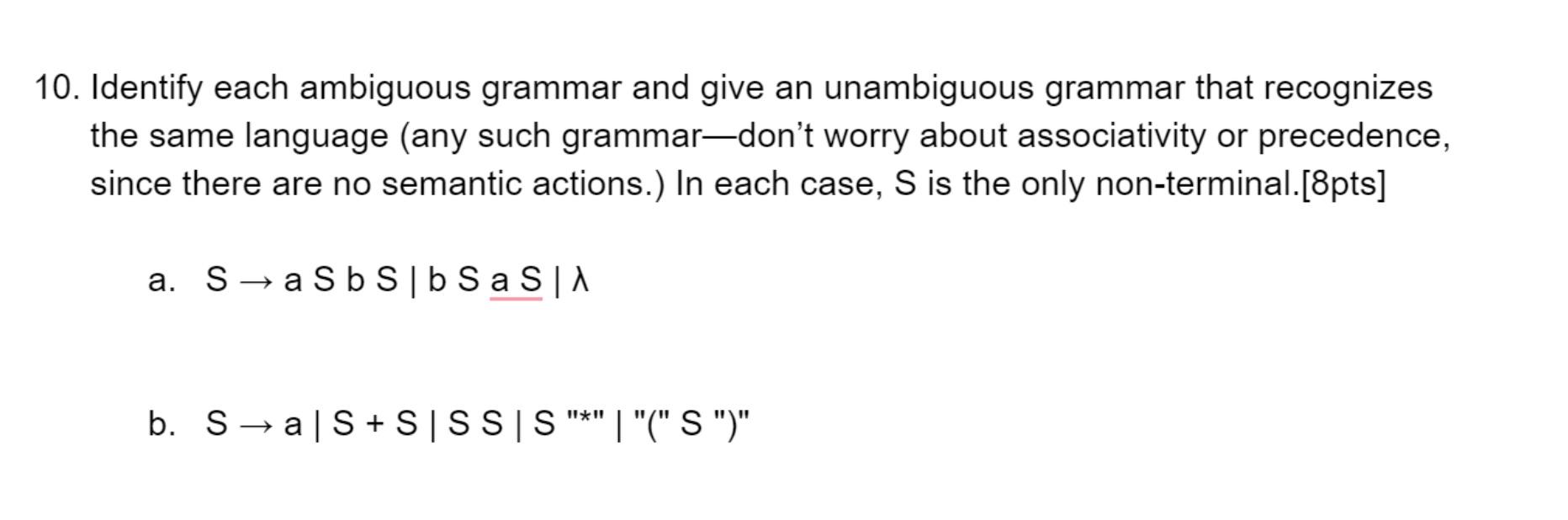 Solved 10. Identify each ambiguous grammar and give an | Chegg.com
