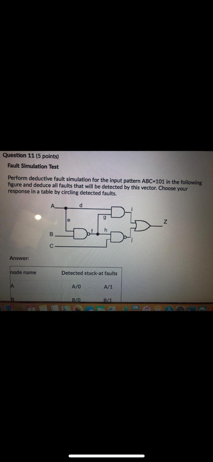 Solved Question 11 (5 points) Fault Simulation Test Perform | Chegg.com