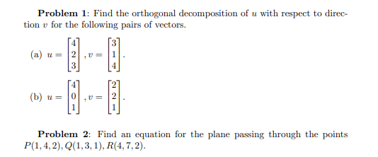 Solved Problem 1: Find the orthogonal decomposition of u | Chegg.com