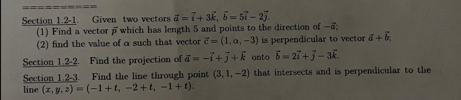Solved Section 1.2-1. Given two vectors a=i+3k,b=5i−2j (1) | Chegg.com
