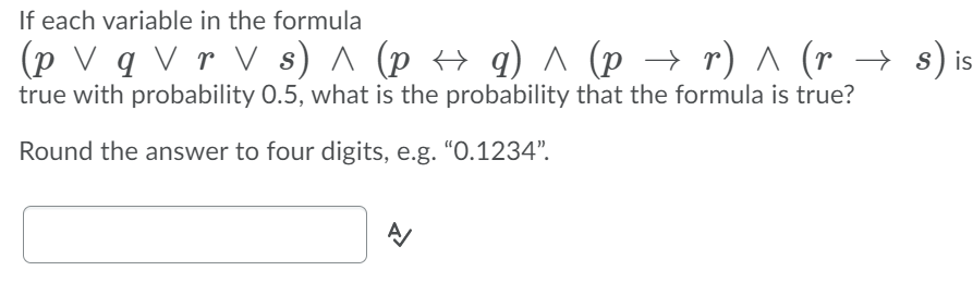 Solved If each variable in the formula (P V a v p V s) ^ (p | Chegg.com