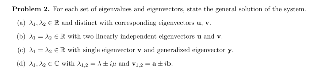 Solved Problem 2. For each set of eigenvalues and | Chegg.com