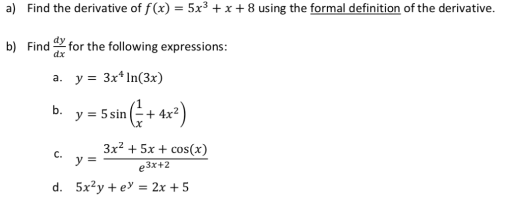 Solved a) Find the derivative of f(x) = 5x3 + x + 8 using | Chegg.com