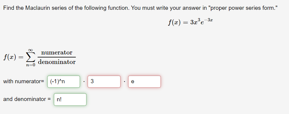 Solved Find the Maclaurin series of the following function. | Chegg.com