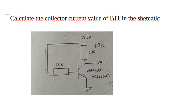 Solved Calculate the collector current yalue of BJT in the | Chegg.com
