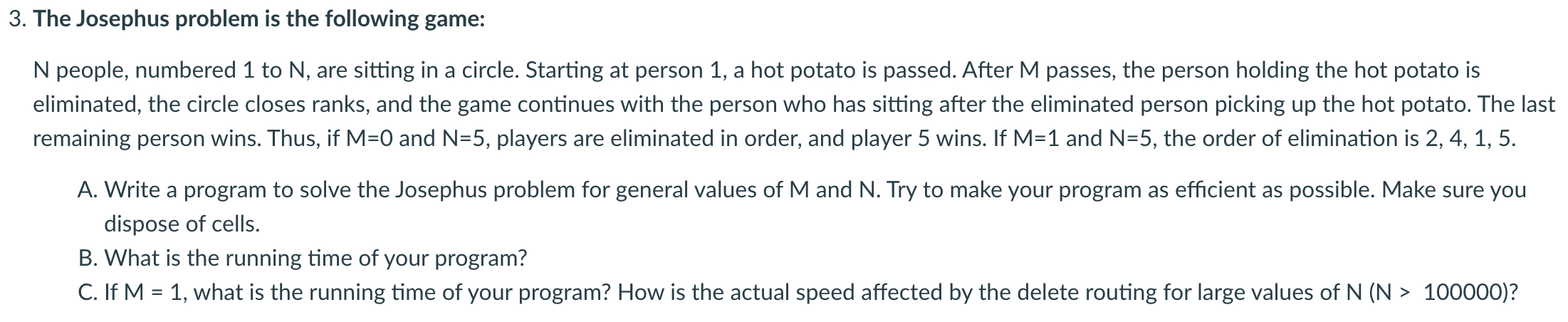 Solved Ihe Josephus problem is the following game: N people, | Chegg.com