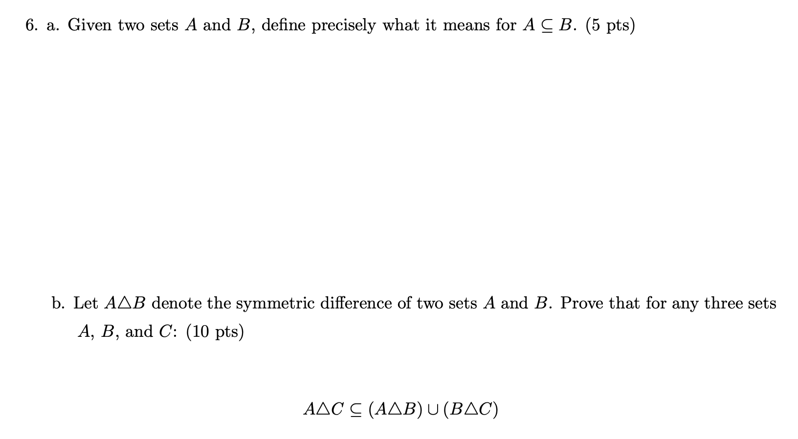 Solved 6. a. Given two sets A and B, define precisely what | Chegg.com