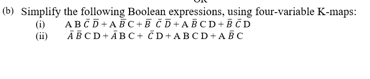 Solved (b) Simplify the following Boolean expressions, using | Chegg.com