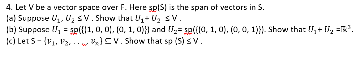 Solved 4. Let V be a vector space over F. Here sp(S) is the | Chegg.com