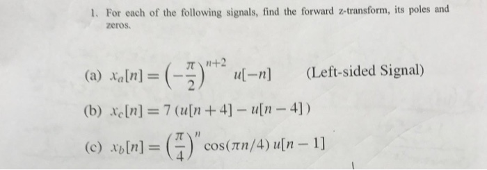 Solved 1. For each of the following signals, find the | Chegg.com