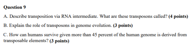Solved Question 9 A. Describe transposition via RNA | Chegg.com