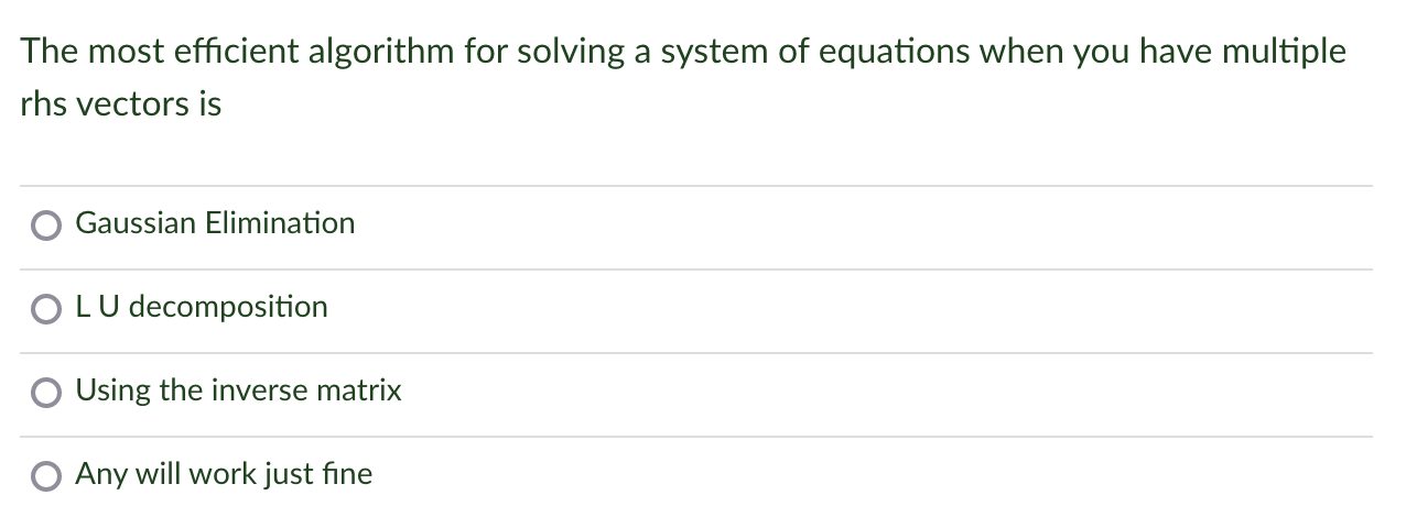Solved The most efficient algorithm for solving a system of | Chegg.com