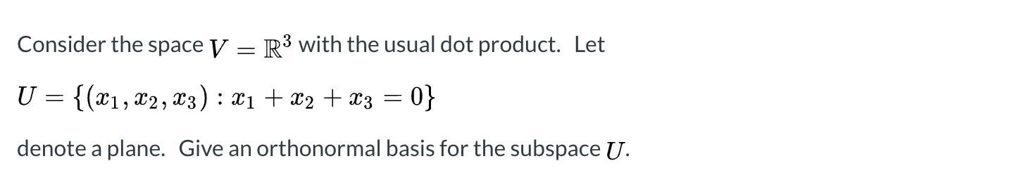 Solved Consider the space V = R3 with the usual dot product. | Chegg.com