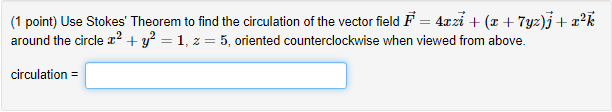 Solved (1 ﻿point) ﻿Use Stokes' Theorem to find the | Chegg.com