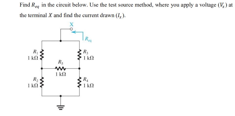 Solved Find Req in the circuit below. Use the test source | Chegg.com