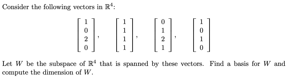 Solved Consider the following vectors in R4 : | Chegg.com