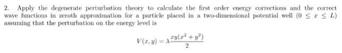 Solved 2. Apply the degenerate perturbation theory to | Chegg.com