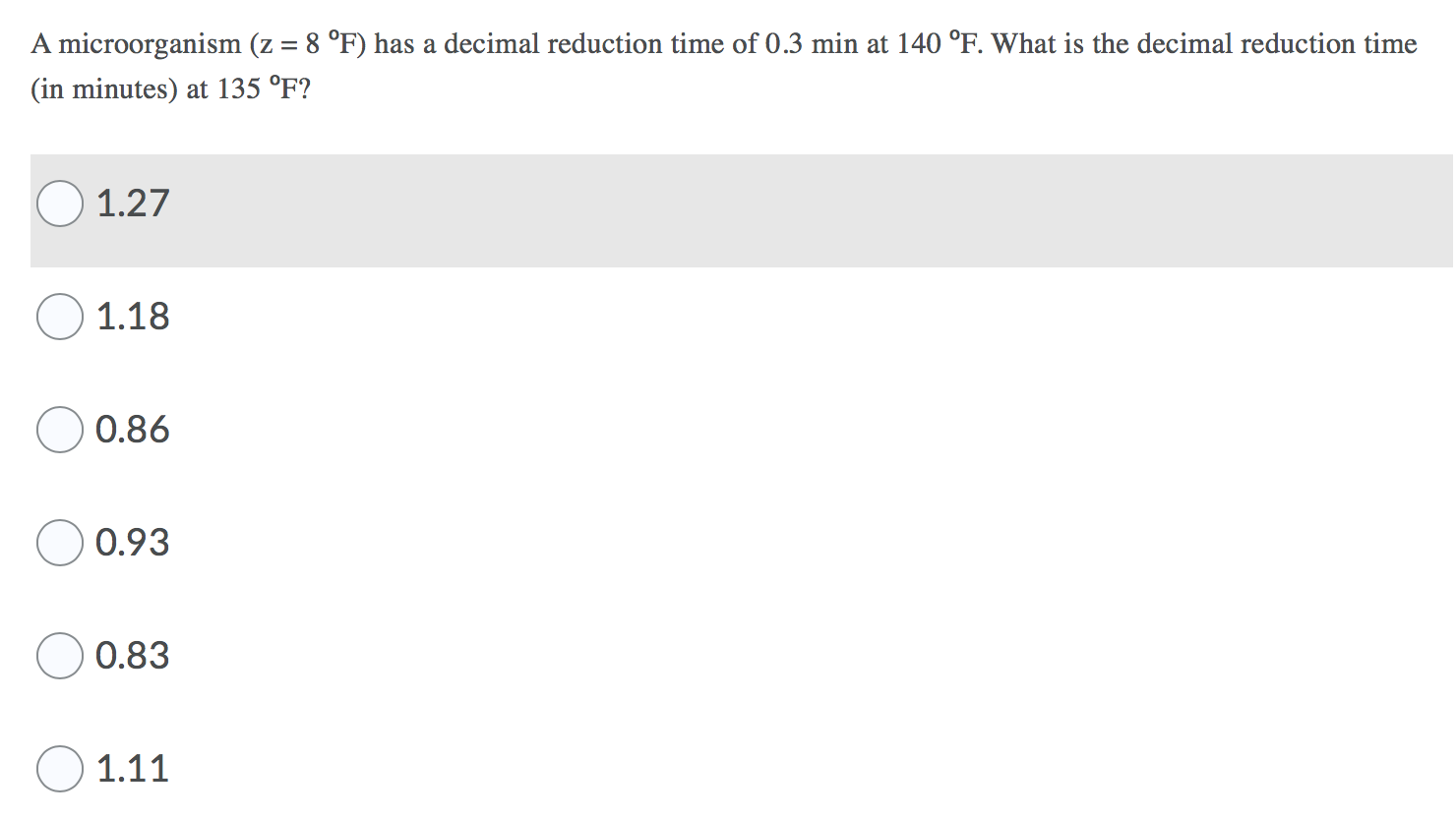 Solved A microorganism (z = 8 °F) has a decimal reduction | Chegg.com