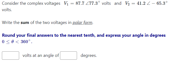 Solved = Consider the complex voltages V1 = 87.7 277.3° | Chegg.com