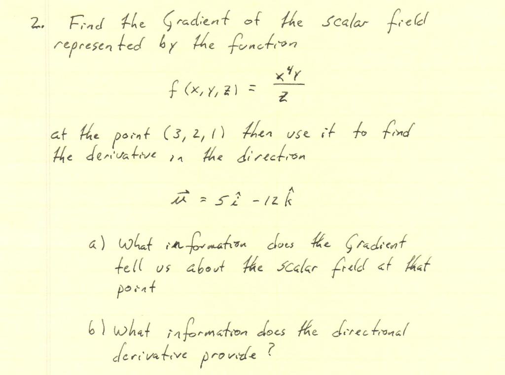 Solved 2. Find the Gradient of the scalar field represented | Chegg.com