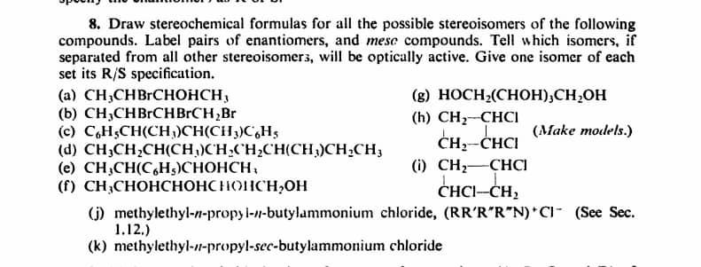 Solved 8. Draw stereochemical formulas for all the possible | Chegg.com