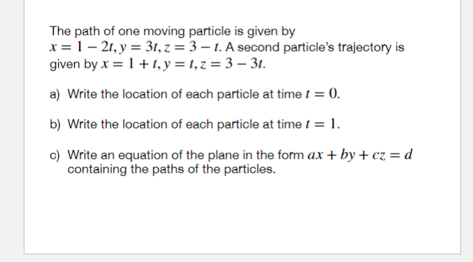 Solved The path of one moving particle is given by | Chegg.com
