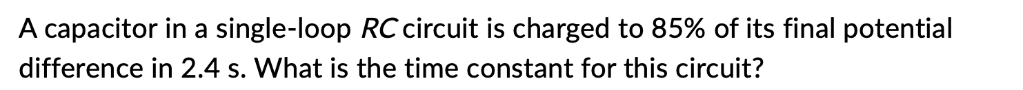 Solved A capacitor in a single-loop RC circuit is charged to | Chegg.com