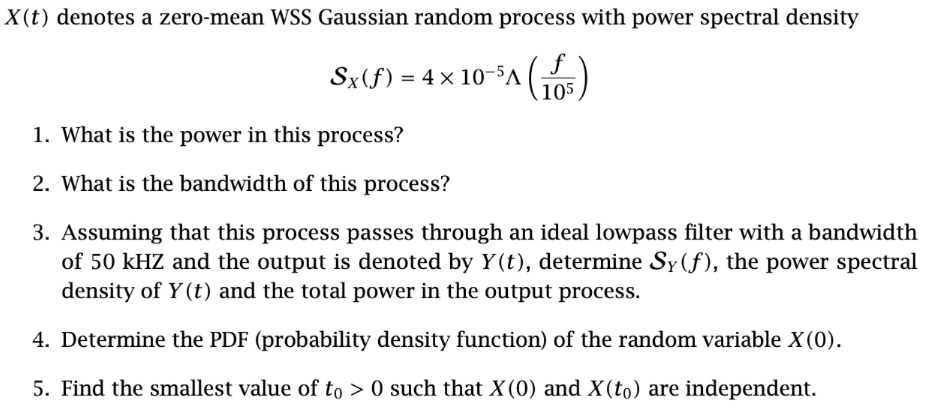 Solved X(t) denotes a zero-mean WSS Gaussian random process | Chegg.com
