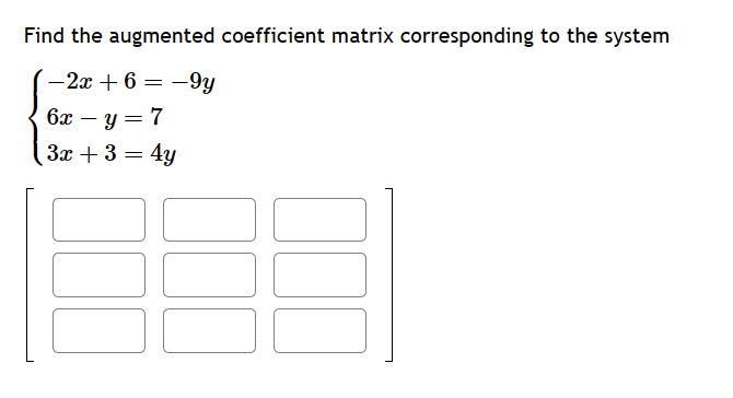 Solved Find the augmented coefficient matrix corresponding | Chegg.com