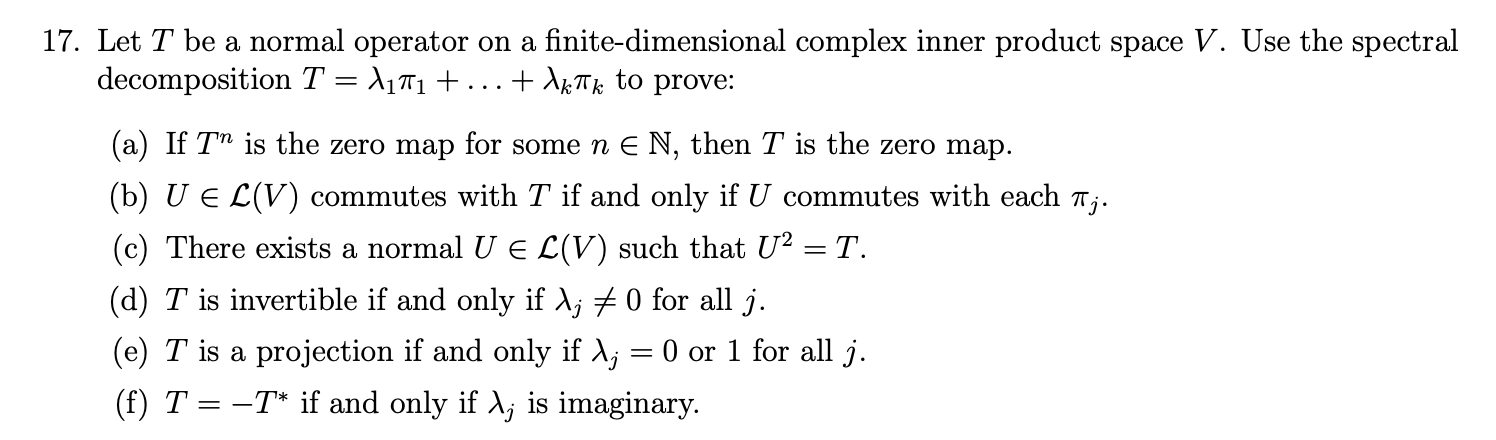 Solved 17. Let T be a normal operator on a | Chegg.com
