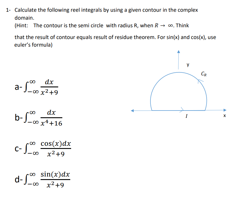 Solved 1- ﻿Calculate the following reel integrals by using a | Chegg.com