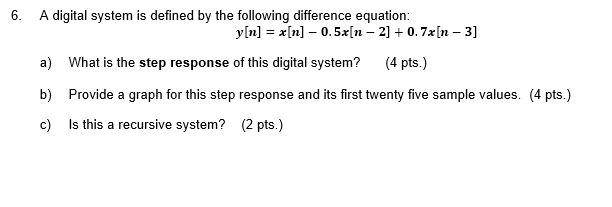 Solved 6. A digital system is defined by the following | Chegg.com