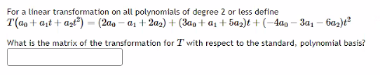 Solved For a linear transformation on all polynomials of | Chegg.com